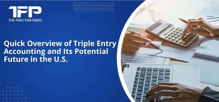 Quick Overview of Triple Entry Accounting and Its Potential Future in ...